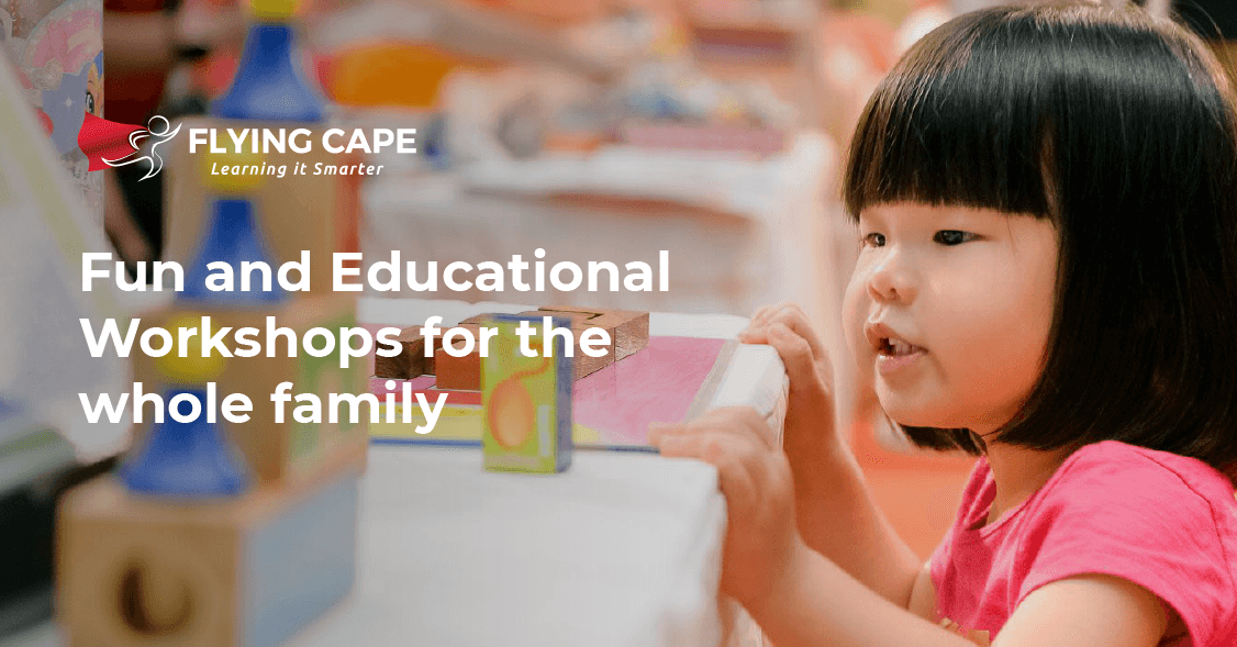 Fun and Educational Workshops for the whole family
